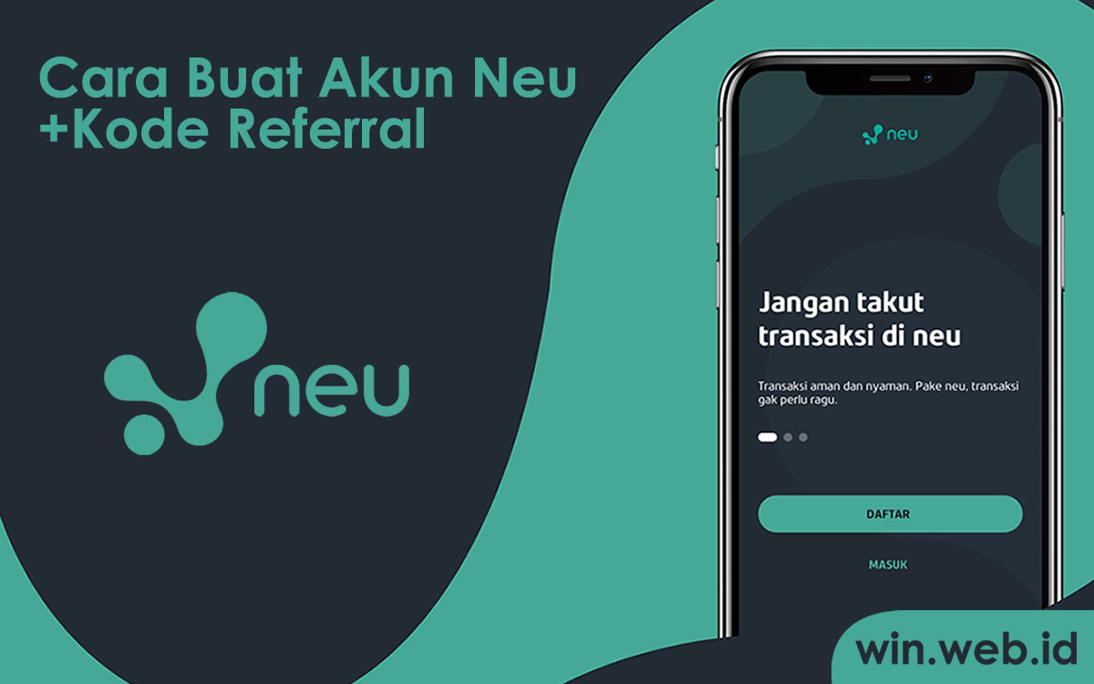 Kode Referral Neu Terbaru | WIN.WEB.ID