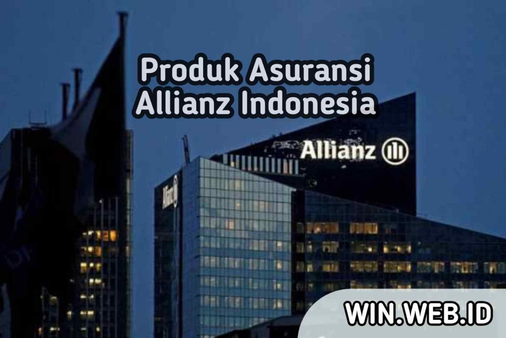 Produk Asuransi Allianz Indonesia | WIN.WEB.ID