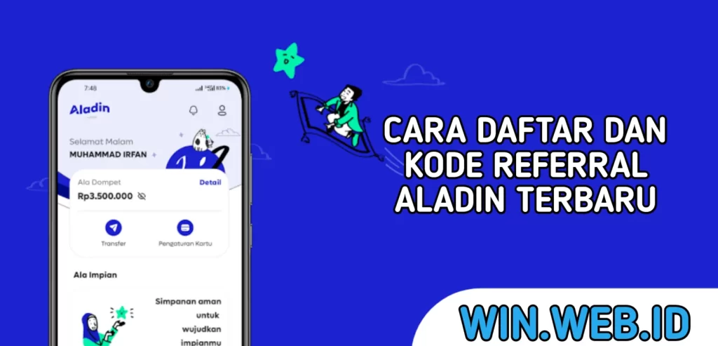 Cara Daftar Dan Kode Referral Aladin Bank (T5X42E) Terbaru – WIN.WEB.ID