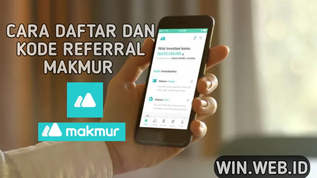 Cara Daftar Dan Kode Referral Makmur Terbaru, Dapatkan hadiah Menarik – WIN.WEB.ID